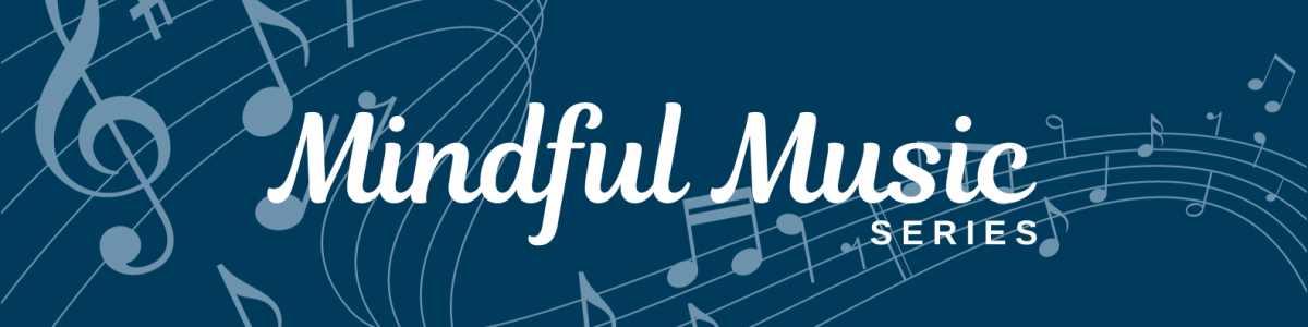Mindful Music | Semel Institute for Neuroscience and Human Behavior